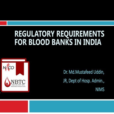 Regulatory requirements for blood banks in india | PPTX