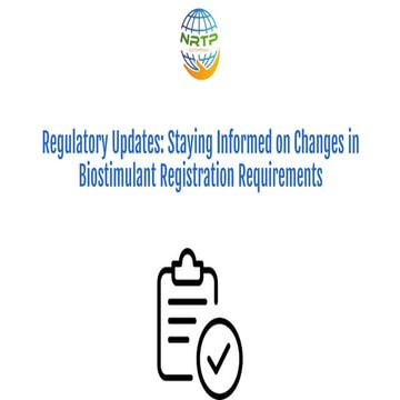 Regulatory Updates: Staying Informed on Changes in Biostimulant ...