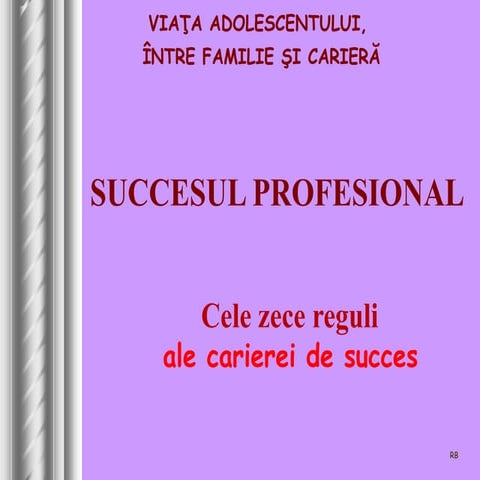Regulile succesului profesional | PPT