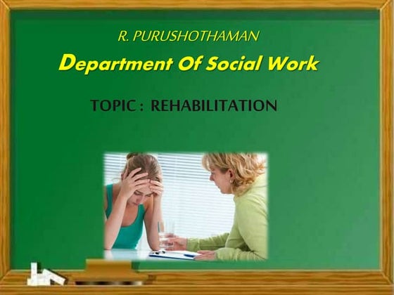 Rehabilitation ppt final | PPT