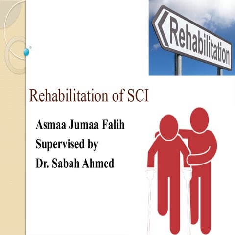 Rehabilitation of SCI patients pptx presentation | PPTX