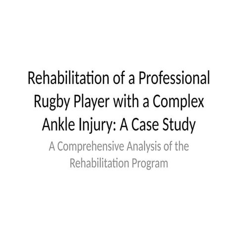 Rehabilitation_Complex_Ankle_Injury.pptx