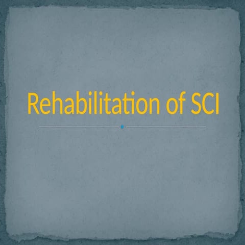 Rehabilitation of SCI for all syudent.pptx