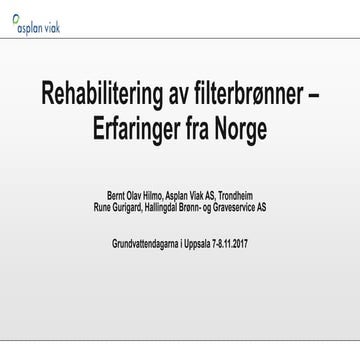 Rehabilitering av filterbrønner - erfaringer fra Norge - Bernt Olav ...