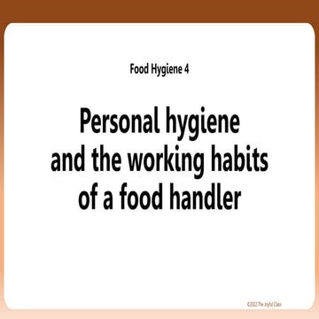 Food Hygiene 4 - Personal hygiene and working habits of food handlers.pptx