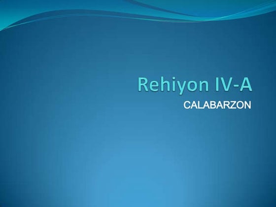 Rehiyon IV-A: CALABARZON | PPT