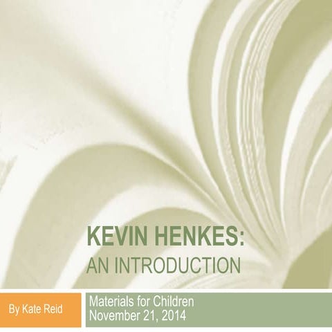 Kevin Henkes Author Study by Kate Reid | PPTX