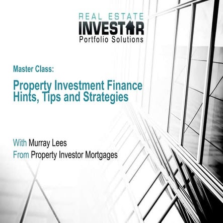 Property Investment Finance Hints, Tips and Strategie | PPT