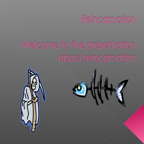 Reincarnation 1 | PPT