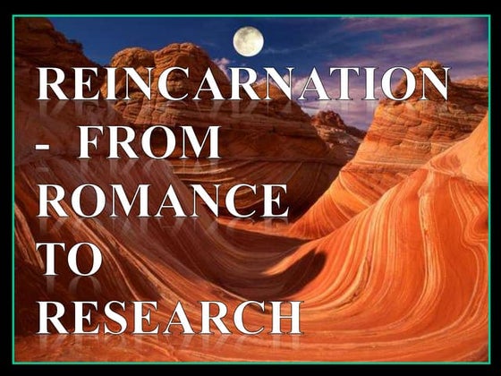 Is reincarnation for real evaluating the evidence | PPT