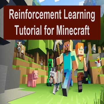Reinforcement Learning Tutorial for Minecraft | PPT