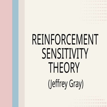 Reinforcement sensitivity theory (Jeffrey gray) | PPTX