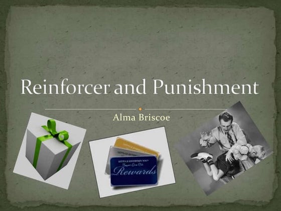 Reinforces and punishment | PPT