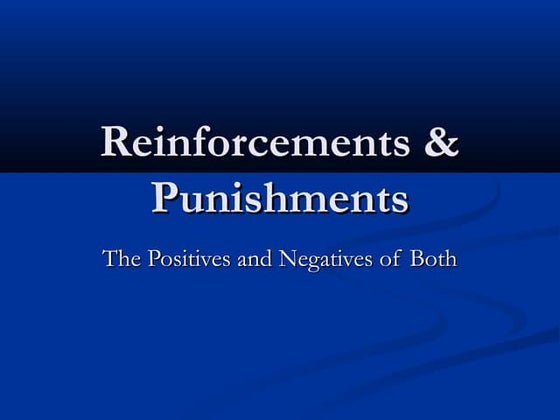 Reinforces and punishment | PPT