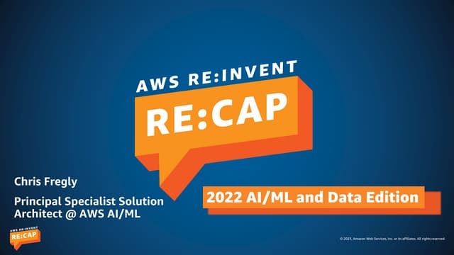 Aws Reinvent 2022 Recap Aiml And Data Ppt