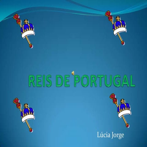 Reis portugal 1ª, 2ª, 3ª e 4ª dinastias. | PPT