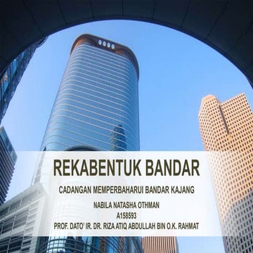 A160308 Tugasan 7 Rekabentuk Bandar Kajang | PPTX