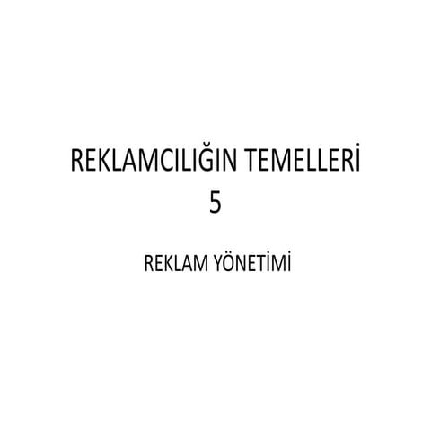 Reklamciliğin temelleri̇ 5.HAFTA | PPT