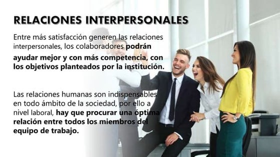 RELACIONES INTERPERSONALES EN EL TRABAJO | PPT