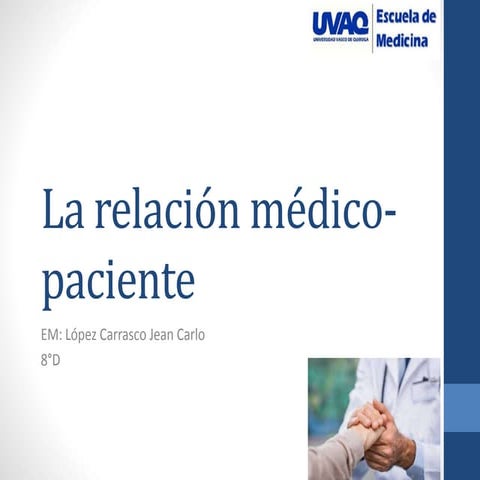 Relacion medico paciente lcjc 8 d | PPTX
