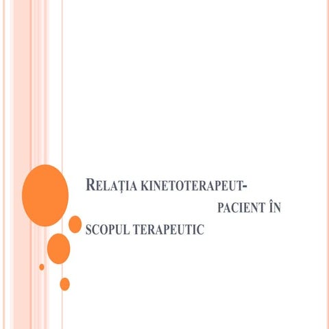 Relaţia kinetoterapeut - pacient | PPTX