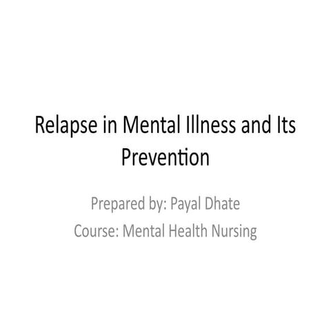 Relapse_in_Mental_Illness_and_Its_Prevention (1).pptx