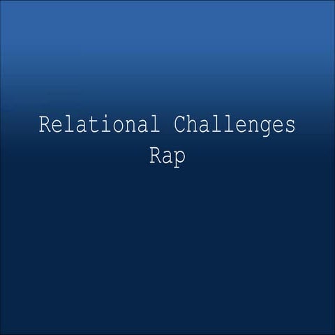 Relational Challenges Rap | PPT | Career Advice | Careers