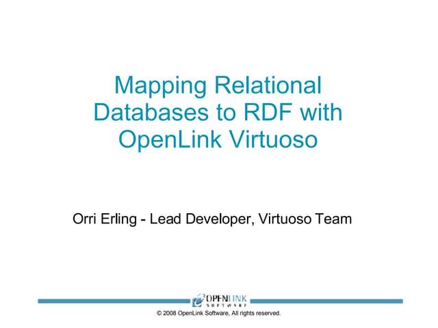 Eswc2008 Relational2rdf Mapping Relational Databases To Rdf With Openlink Virtuoso Ppt