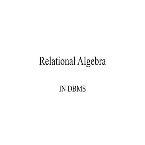 Relational Algebra.ppt | Databases | Computer Software and Applications