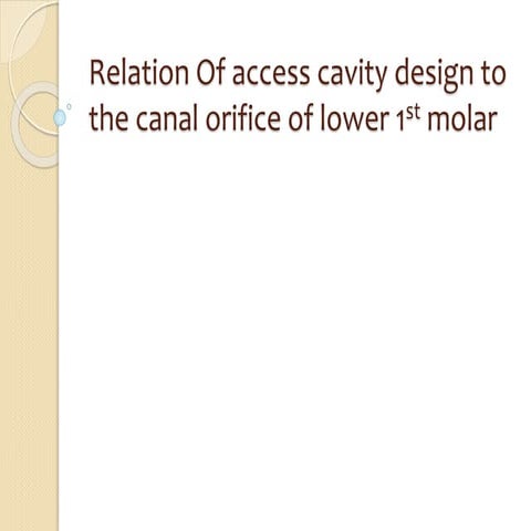 Endodontic Access Opening and Canal Location | PDF
