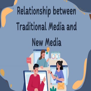 Relationship-between-Traditional-Media-and-New-Media.pptx