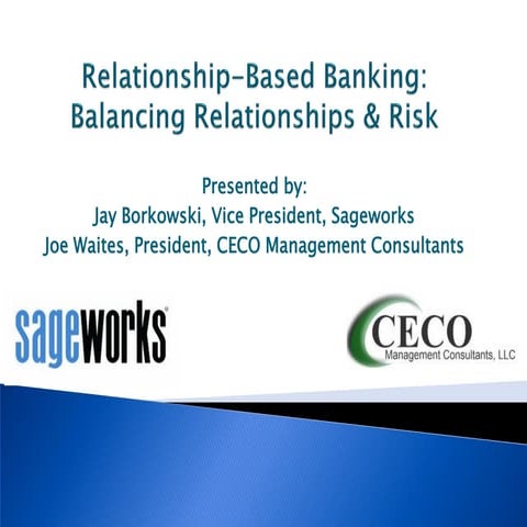 Relationship-Based Banking: Balancing Relationships & Risk | PPT