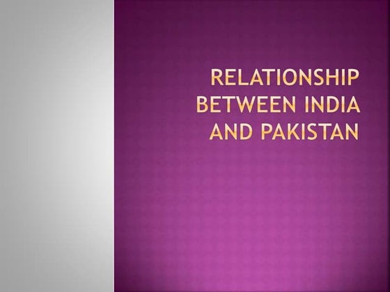Relations between pakistan and india | PPT