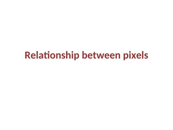 DIP7_Relationships_between_pixels.ppt
