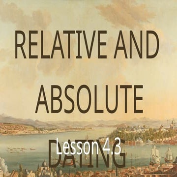 Relative-and-Absolute-Dating-Lesson-4.3.pptx