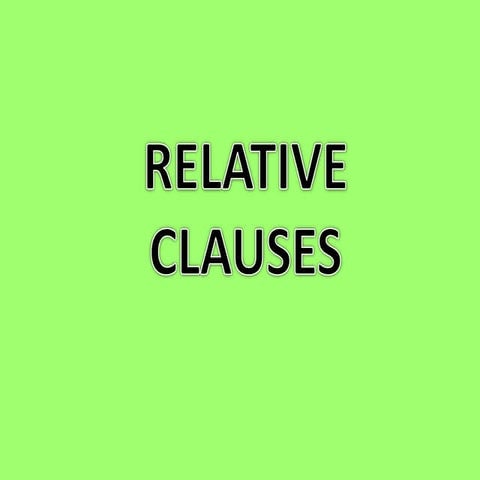 Relative clauses powerpoint slides ..... | PPTX