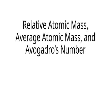 Relative Atomic Mass, Average Atomic Mass,.pptx