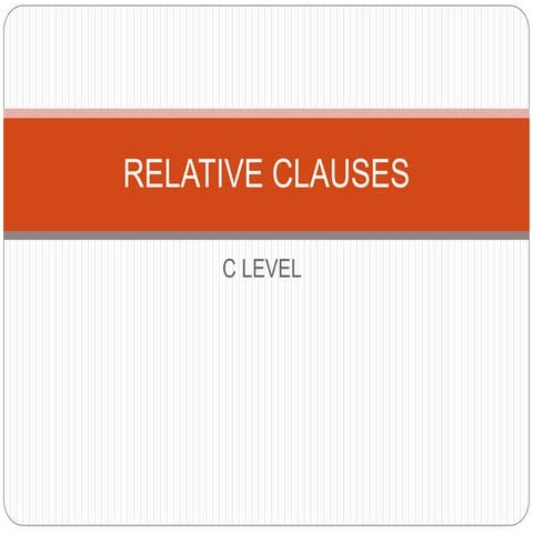 Relative clausesadvanced c level | PPTX