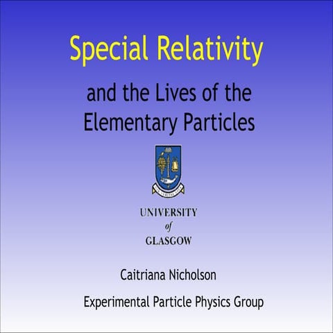 Special Relativity and the Lives of Elementary Particles: Exploring ...