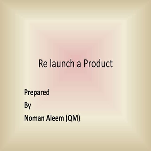 Re launch a product. | PPT