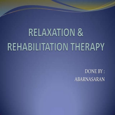 Relaxation & rehabilitation therapy | PPTX | Physical Therapy | Wellness