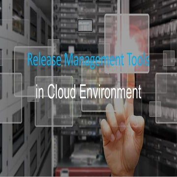 Release Management Tools in Cloud Environment | PPT