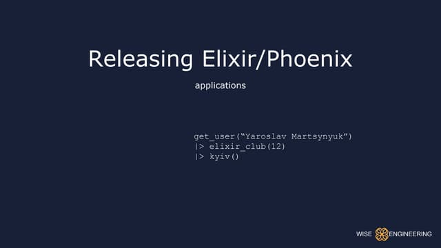 Releasing Elixir/Phoenix Applications | PPT Releasing Elixir/Phoenix Applications | PPT