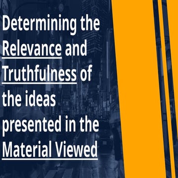 721340117-Q3-PPT-Determining-Relevance-and-Truthfulness.pptx