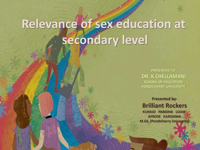 Relevance Of Sex Education At Secondary Level Ppt