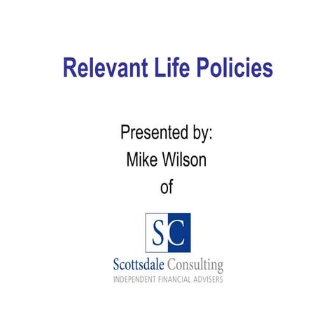 Relevant Life Policies | PPT