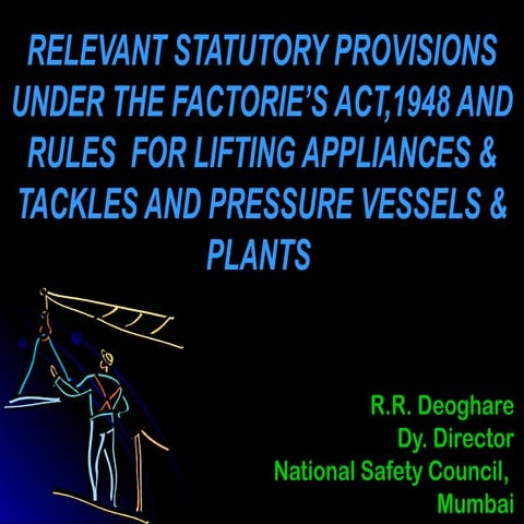 RELEVANT STATUTORY PROVISIONS UNDER THE FACTORIE’S ACT,1948 AND RULES ...
