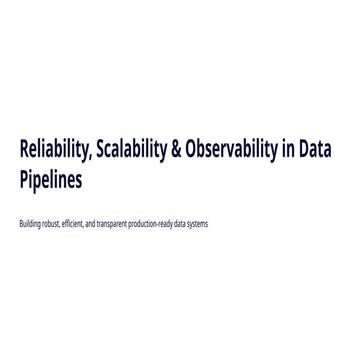 Reliability-Scalability-and-Observability-in-Data-Pipelines.pptx