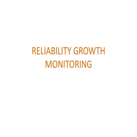 Reliability Growth Monitoring | PPTX