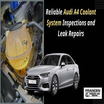Reliable Audi A4 Coolant System Inspections and Leak Repairs | PPTX